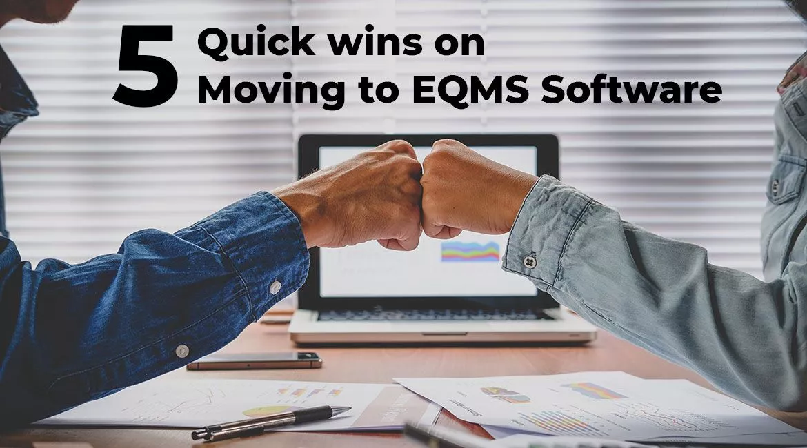 5 Quick Wins on moving to electronic QMS